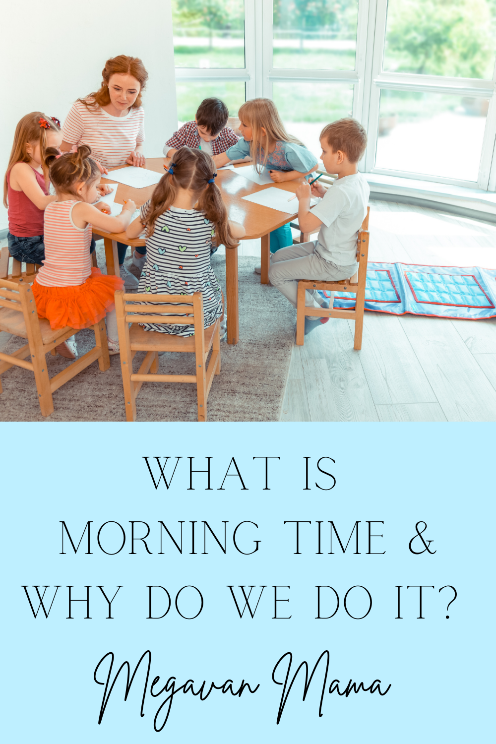 What is Morning Time and Why Do We Do It? - Megavan Mama